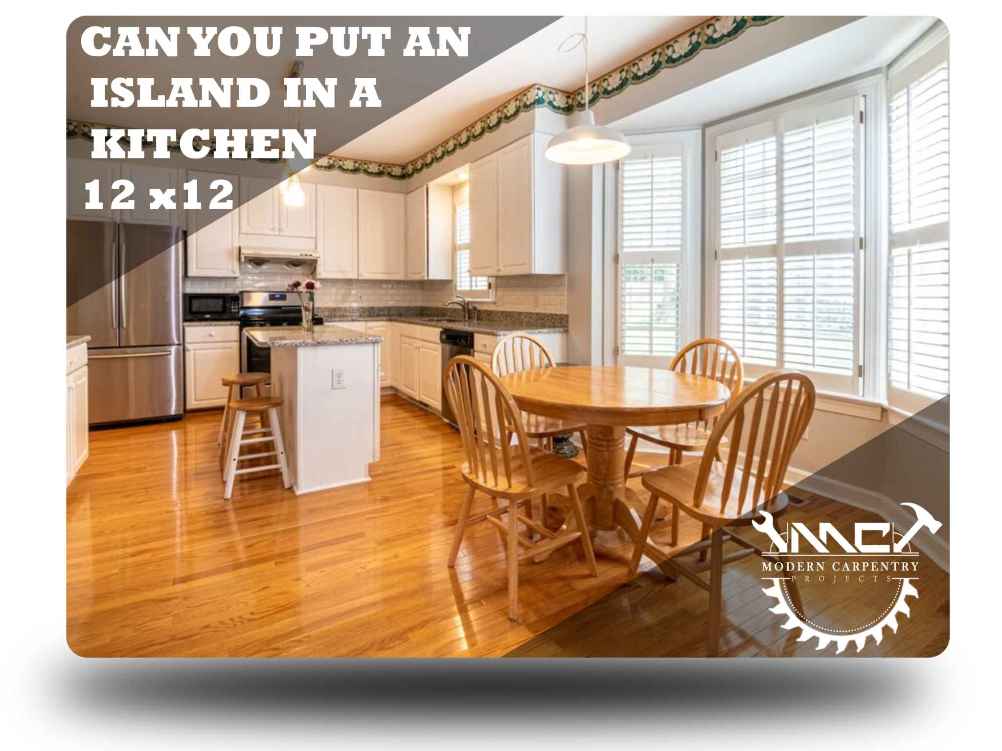 How to put island in a 12×12 kitchen? - Modern Carpentry LLC